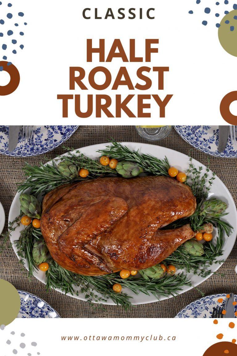 Classic Half Roast Turkey Recipe - Ottawa Mommy Club