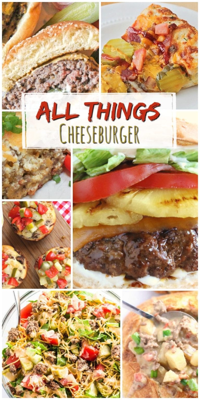 16 All Things Cheeseburger Recipes - Ottawa Mommy Club
