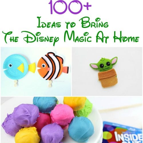 100+ Ideas to Bring The Disney Magic At Home - Ottawa Mommy Club