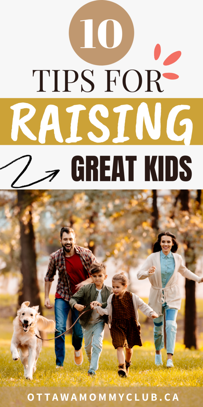 10 Tips for Raising Great Kids | Ottawa Mommy Club